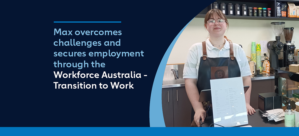 Max overcomes challenges and secures employment through the Workforce ...